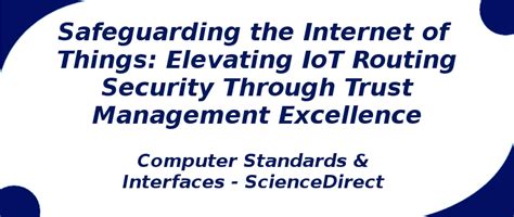 Safeguarding The Internet Of Things Elevating Iot Routing S Logix