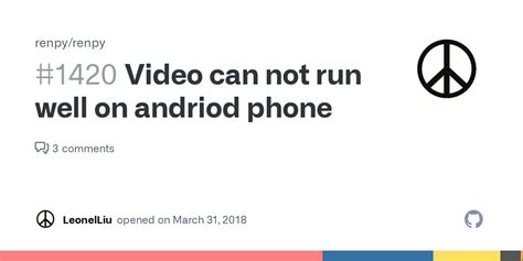 video can not run well on andriod phone · issue 1420 · renpy renpy