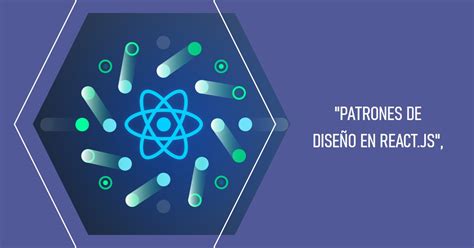 Mejorando El Desarrollo En React Con Patrones De Diseño🚀