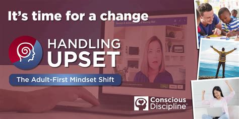 Handling Upset The Adult First Mindset Shift