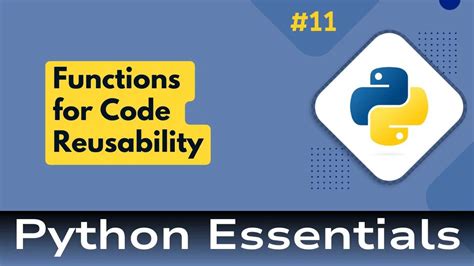 11 Python Essentials Python Overview Harnessing The Power Of Functions For Code Reusability