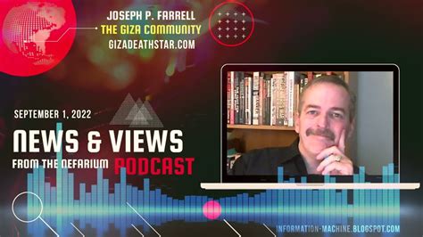 Joseph P Farrell News And Views From The Nefarium Sept 1 2022 Youtube