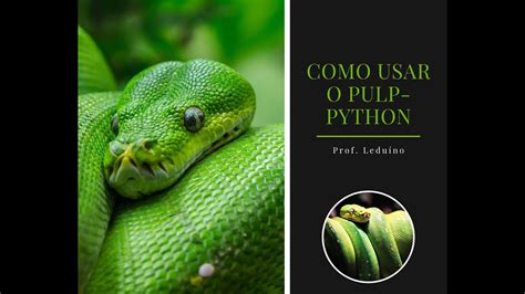 Aula 4 Pulp Python Simples E Intuitivo Youtube