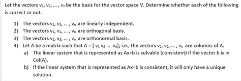 Solved Let The Vectors V1 V2 Vn Be The Basis For The Chegg Com