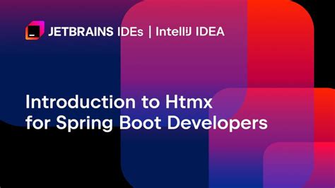 Introduction To Htmx For Spring Boot Developers The Intellij Idea
