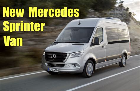 New 2019 Mercedes Benz Sprinter Van Goes For Lower Price Gas Power And More Tech Review