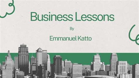 Business Lessons From Emmanuel Katto Uganda Pptx
