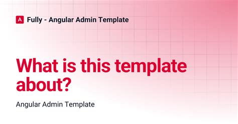 What Is This Template About Fully Angular Admin Template