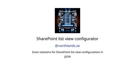 SharePoint List View Configurator GPTs Features And Functions Examples And Prompts GPT Store
