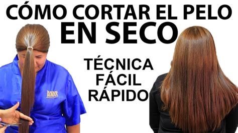 Como Cortar El Pelo En Seco