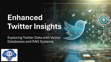 Enhanced Twitter Insights Exploring Twitter Data With Vector Databases