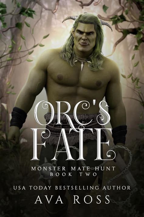 Orcs Fate An Orc Fantasy Romance Monster Mate Hunt Book