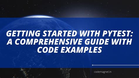 Getting Started With Pytest A Comprehensive Guide With Code Examples