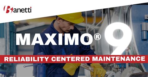 Ibm Maximo® 9 Reliability Centered Maintenance 11 Steps To Set Up Rcm