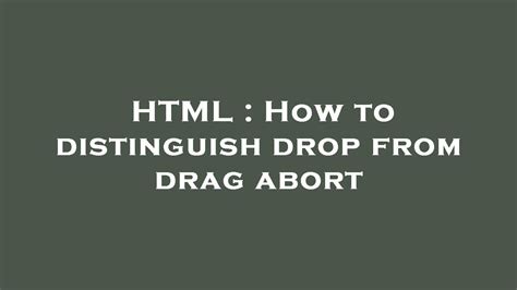 HTML How To Distinguish Drop From Drag Abort YouTube