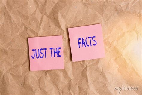 Writing Note Showing Just The Facts Business Concept For To Wall Mural