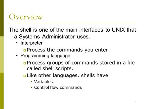1 Overview The Shell Is One Of The Main Interfaces To Unix That A