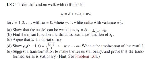 Solved 1 8 Consider The Random Walk With Drift Model For