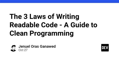 The 3 Laws Of Writing Readable Code A Guide To Clean Programming Dev Community