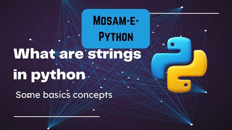 03 Strings In Python Slicing And Methods Of String Mosam E Python S1 Youtube