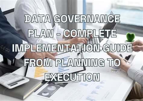 Data Governance Plan A Complete Implementation Guide Multishoring