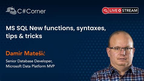 Ms Sql New Functions Syntaxes Tips And Tricks By Damir Matešić Sql Server Virtual Conference