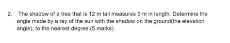 Solved The Shadow Of A Tree That Is M Tall Measures Chegg Com