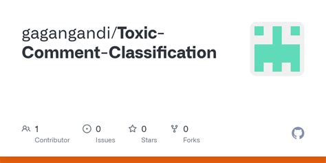Github Gaganganditoxic Comment Classification
