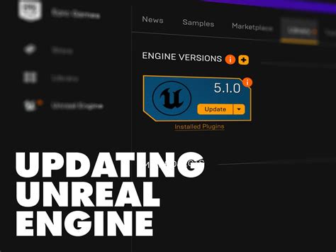 updating unreal engine for optimal performance filmmaker tools