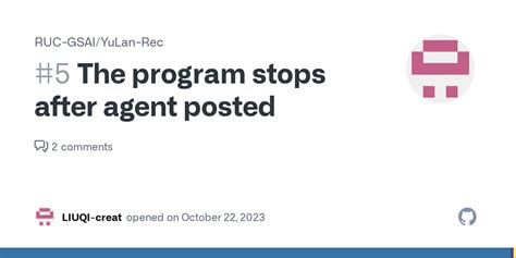 The Program Stops After Agent Posted · Issue 5 · Ruc Gsaiyulan Rec · Github