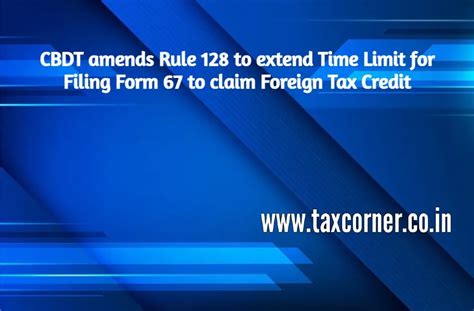 CBDT Amends Rule 128 To Extend Time Limit For Filing Form 67 To Claim Foreign Tax Credit