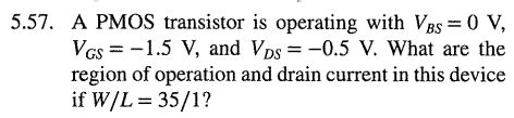 Solved 5 57 A PMOS Transistor Is Operating With VBS 0 V Chegg Com
