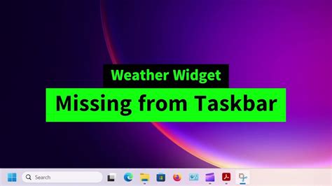 Widgetsweather Widget Missing From The Taskbar In Windows 11 Two Solutions Youtube