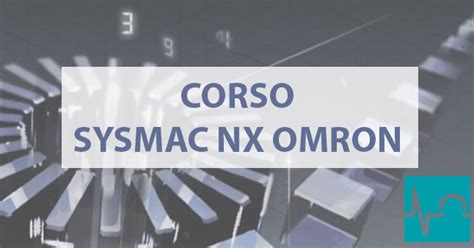 Corsi Automazione Sysmac NX Omron GruppoComet