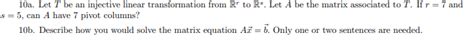 Solved 10a Let T Be An Injective Linear Transformation From