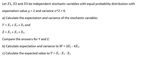 Solved Let X1 X2 And X3 Be Independent Stochastic Variables