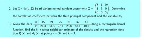2 Let X∼nμΣ Be Tri Variate Normal Random Vector