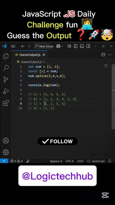 Question 11 Guess The Output 🤔🚀 Logictechhub Javascript Short
