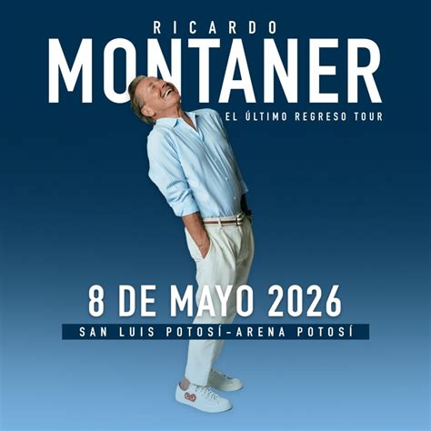 Ricardo Montaner Vuelve A Slp En 2026 Conoce Fecha Lugar Y Venta De