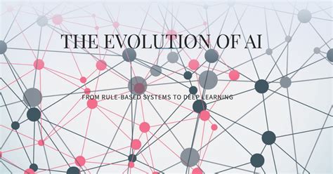 The Evolution Of Ai From Rule Based Systems To Deep Learning