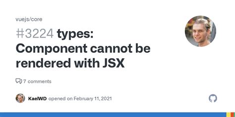 Types Component Cannot Be Rendered With Jsx · Issue 3224 · Vuejscore