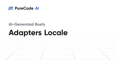 Build Great Buefy Adapters Locale Components Faster Using Ai Tools
