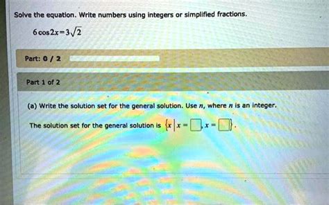 solved solve the equation write numbers using integers or simplified