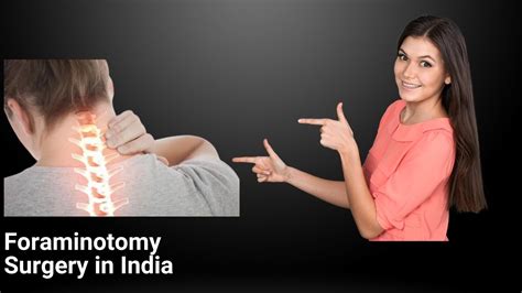 Discover The Benefits Of Foraminotomy Surgery In India Expert Care At