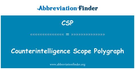 Csp 代表 反竞争情报范围测谎仪 Counterintelligence Scope Polygraph