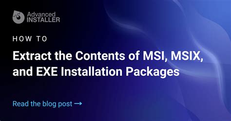 How To Extract The Contents Of Msi Msix And Exe Installation Packages