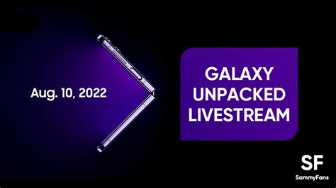How To Watch Samsung Galaxy Unpacked Event Livestream [august 2022] Sammy Fans