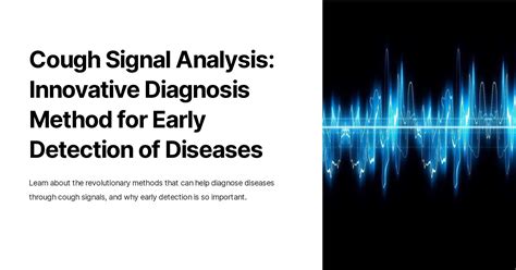 Cough Signal Analysis Innovative Diagnosis Method For Early Detection Of Diseases