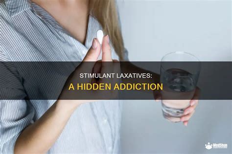 Stimulant Laxatives A Hidden Addiction Medshun