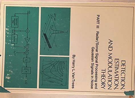 Buy Radar Sonar Signal Processing And Gaussian Signals In Noise Pt 3 Detection Estimation